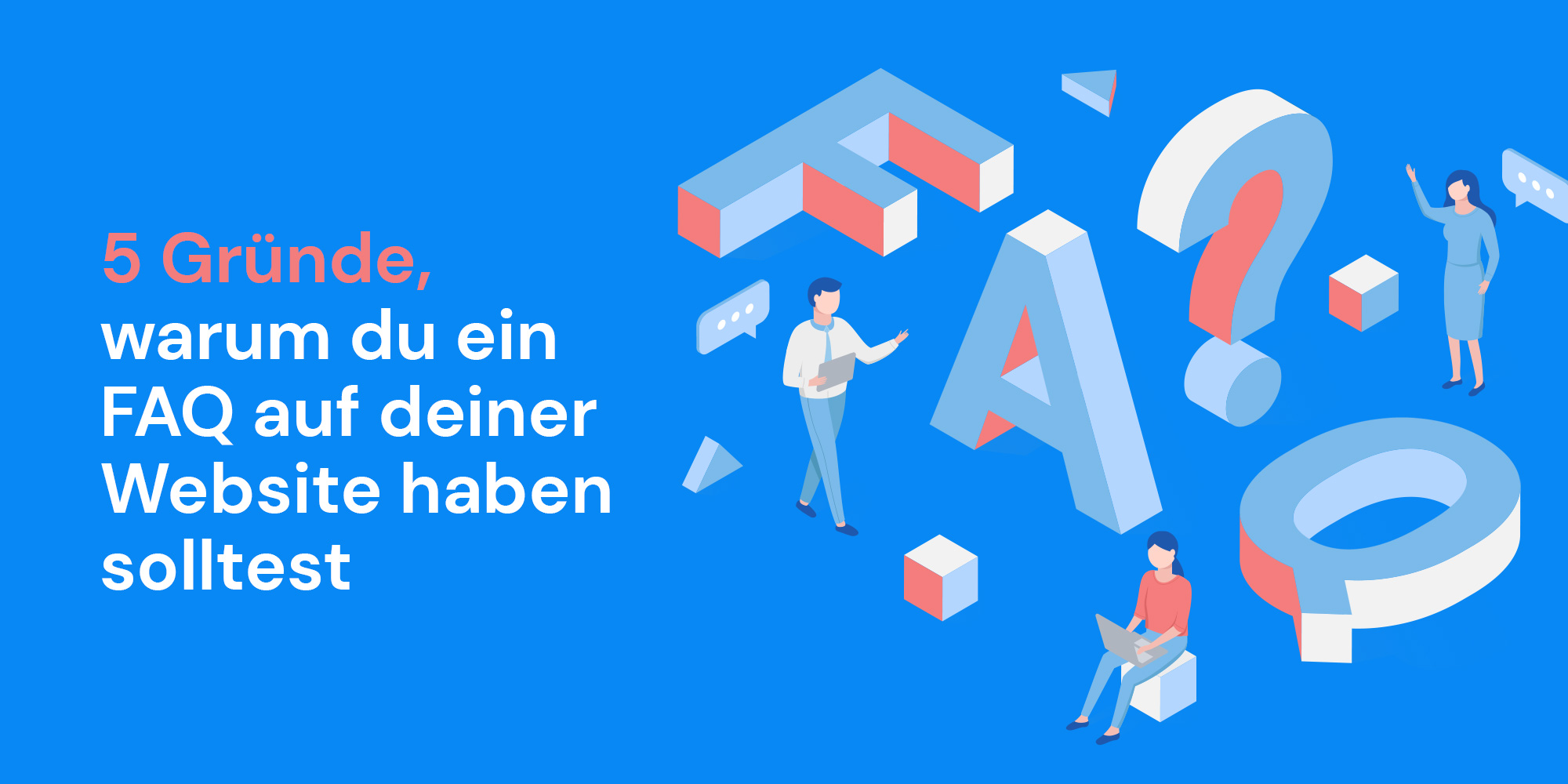 FAQ (Frequently asked Questions): Deine Vorteile auf einen Blick